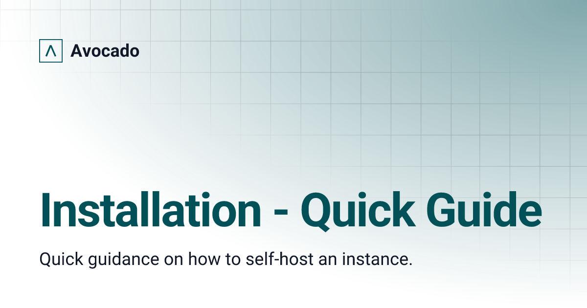 Installation - Quick Guide | Avocado